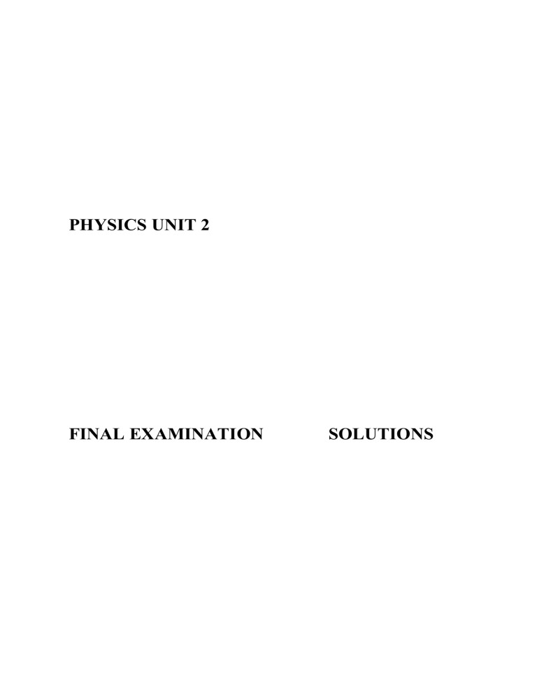 Physics Unit 2 Final Exam Solutions