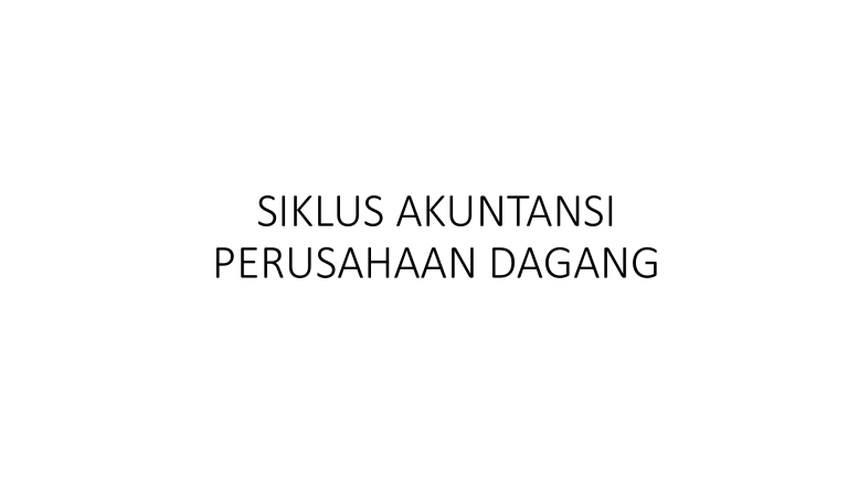 Siklus Akuntansi Perusahaan Dagang SMA