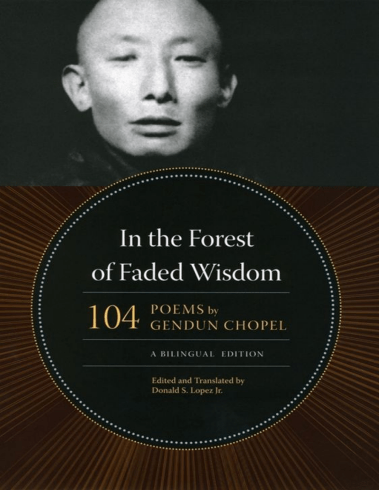 In the Forest of Faded Wisdom: 104 Poems by Gendun Chopel