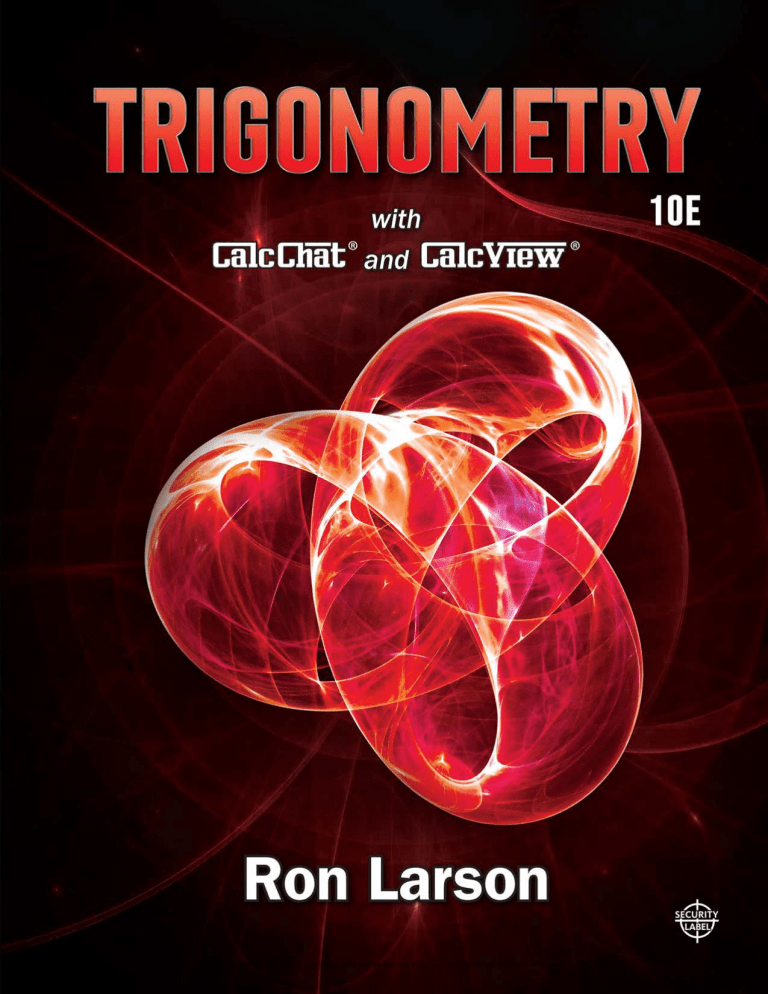 Trigonometry 10E by Ron Larson with CalcChat and CalcView