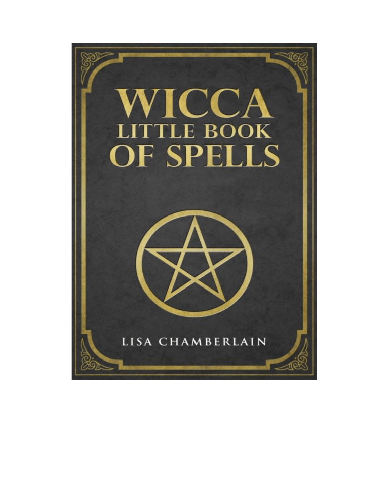 Wicca for Beginners: Little Book of Wiccan Spells by Lisa Chamberlain