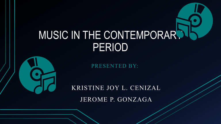 Contemporary Music Period: Genres, Characteristics, and Composers