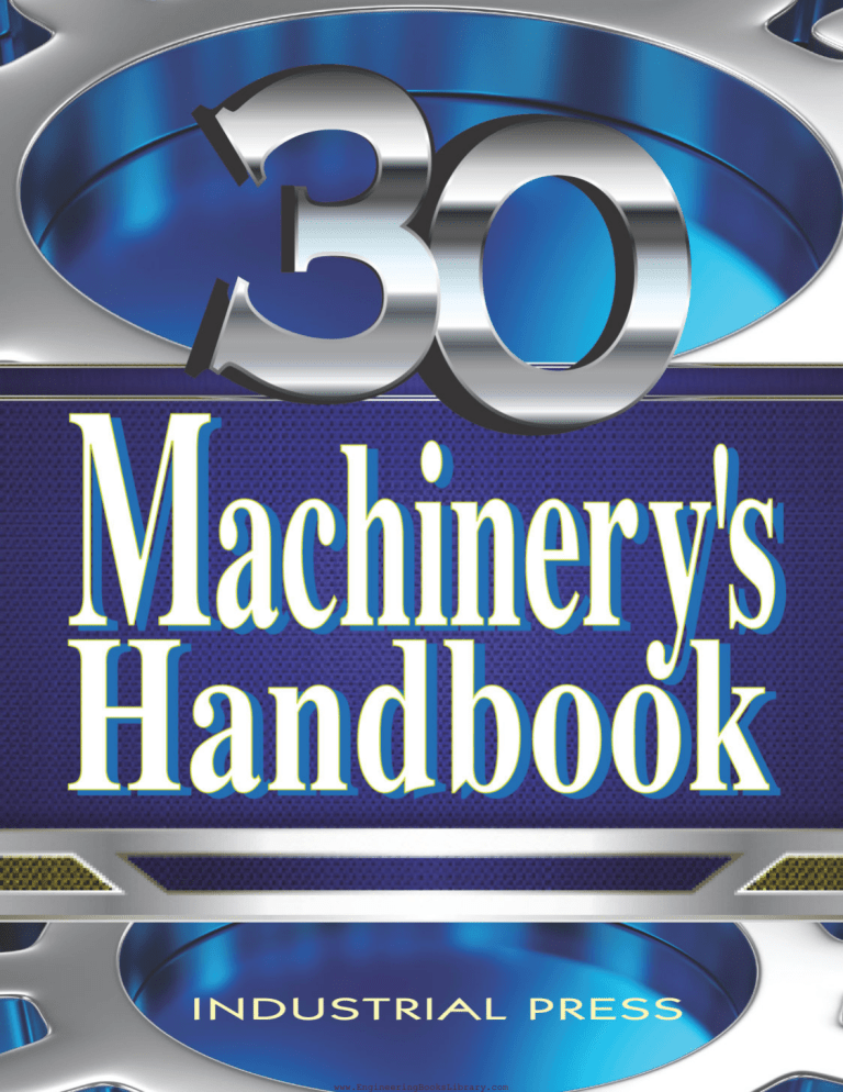 Machinery's Handbook 30th Edition - Engineering Reference