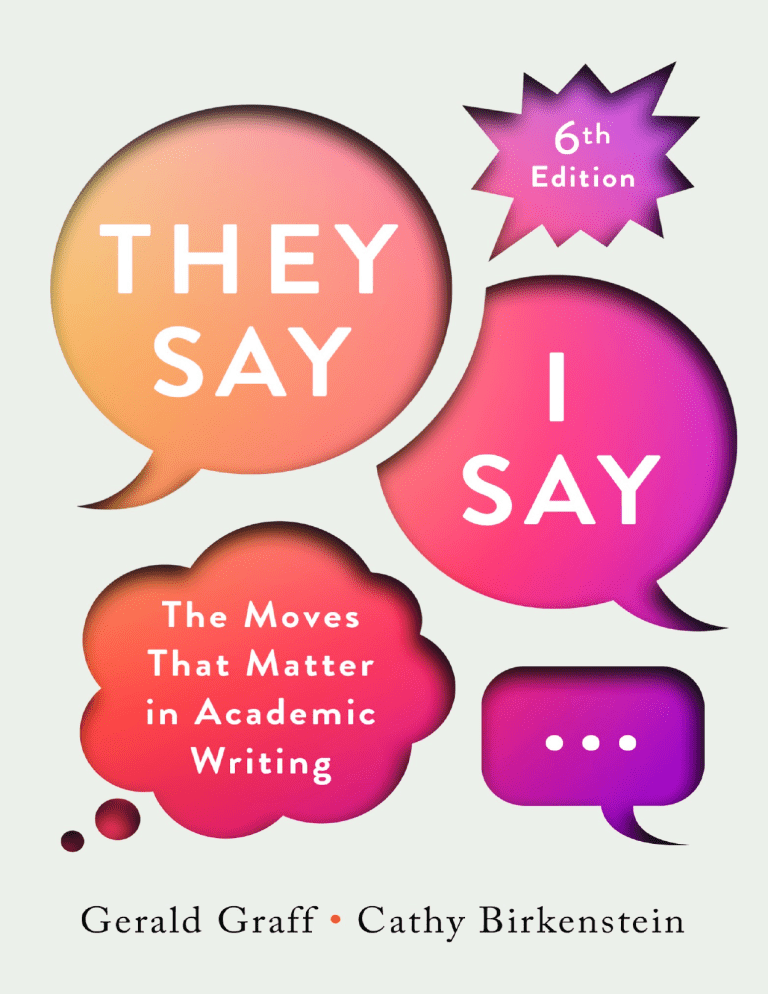They Say I Say: Academic Writing Moves 6th Ed