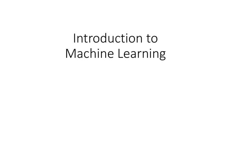 Introduction to Machine Learning Lecture Slides