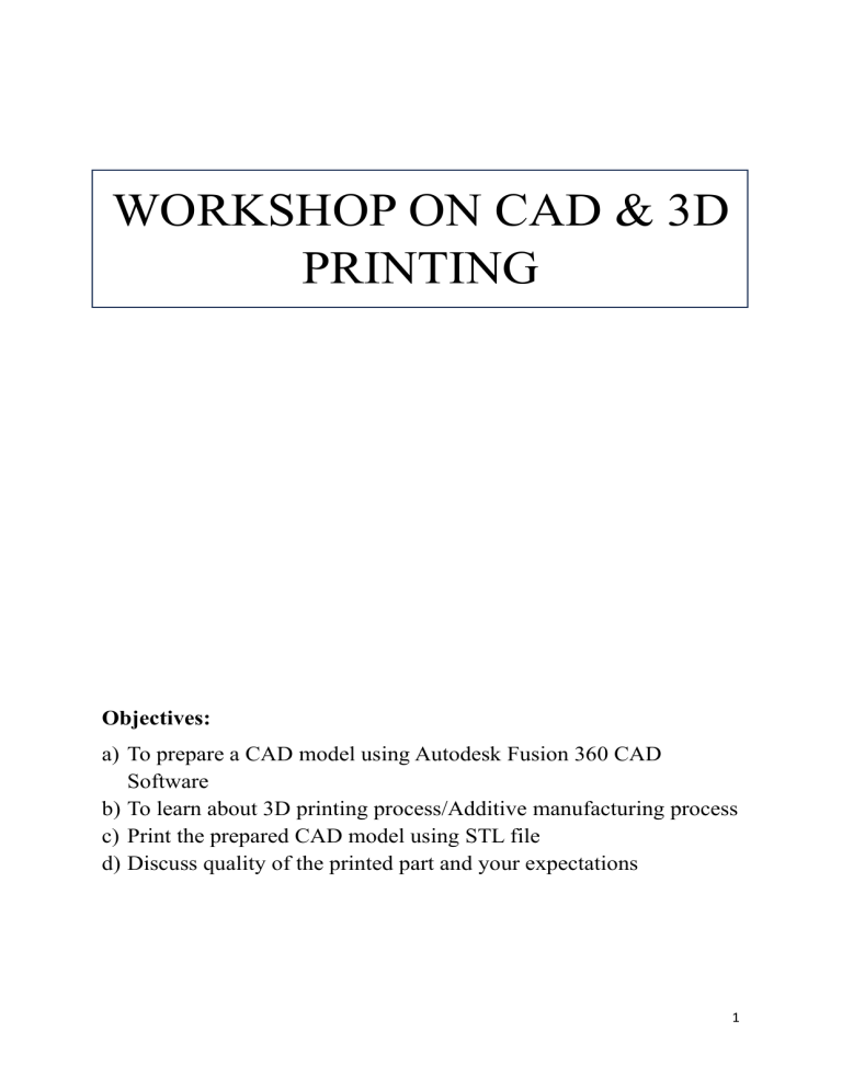 CAD & 3D Printing Workshop Manual: Fusion 360 & Additive Manufacturing