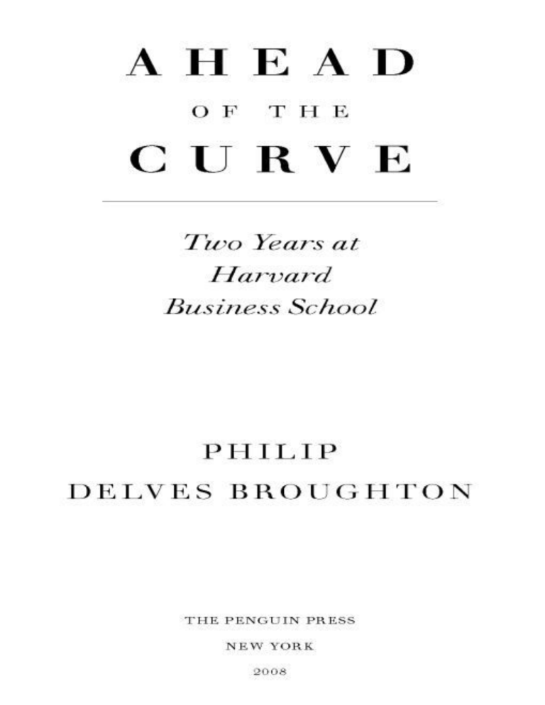AHEAD OF THE CURVE: Two Years at Harvard Business School