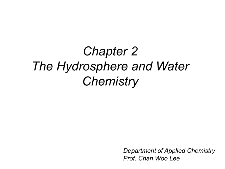 Chapter 2: The Hydrosphere and Water Chemistry