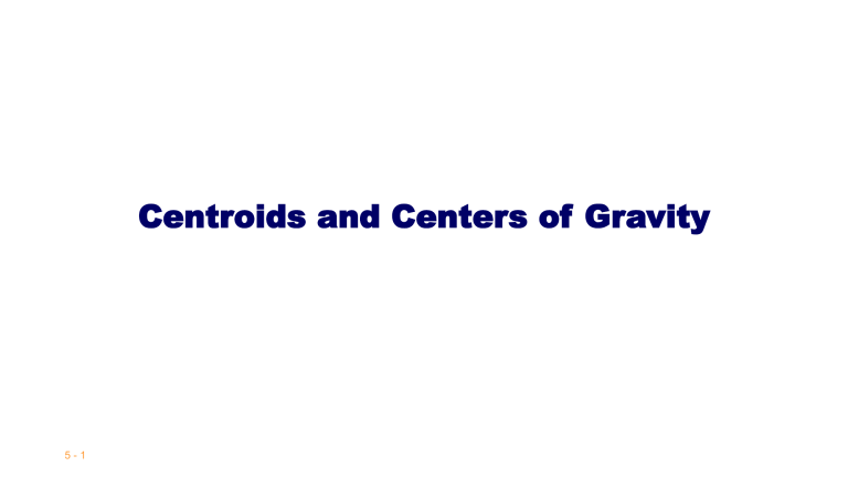 Engineering Mechanics: Centroids and Centers of Gravity