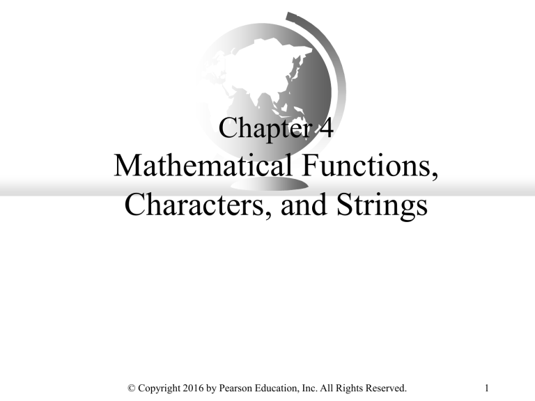 Chapter 4: Mathematical Functions, Characters, and Strings in C++