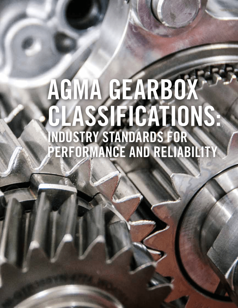 AGMA Gearbox Classifications: Standards for Industrial Reliability