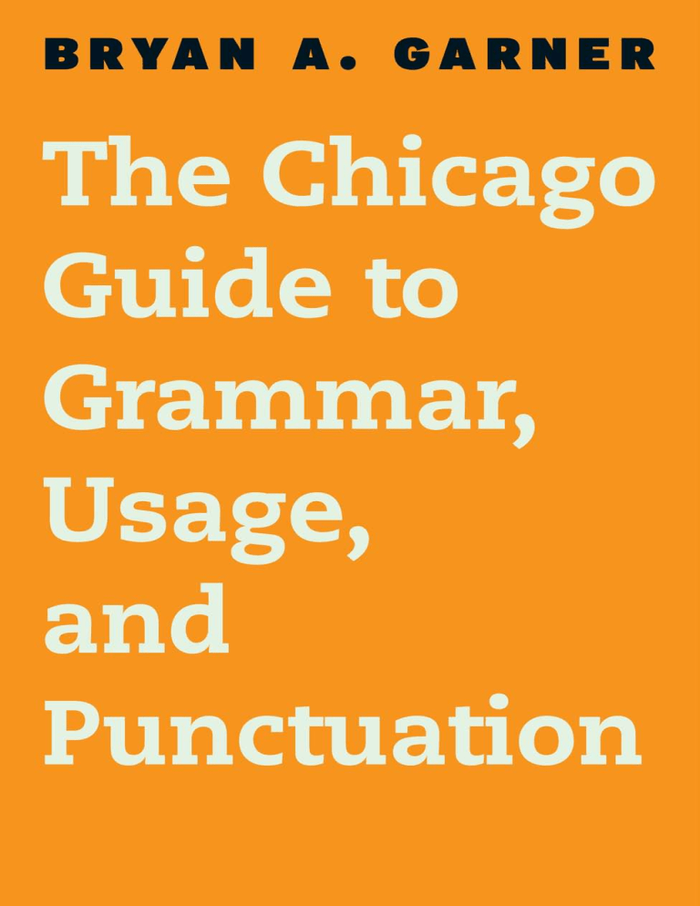 Chicago Guide to Grammar, Usage, Punctuation | Bryan Garner