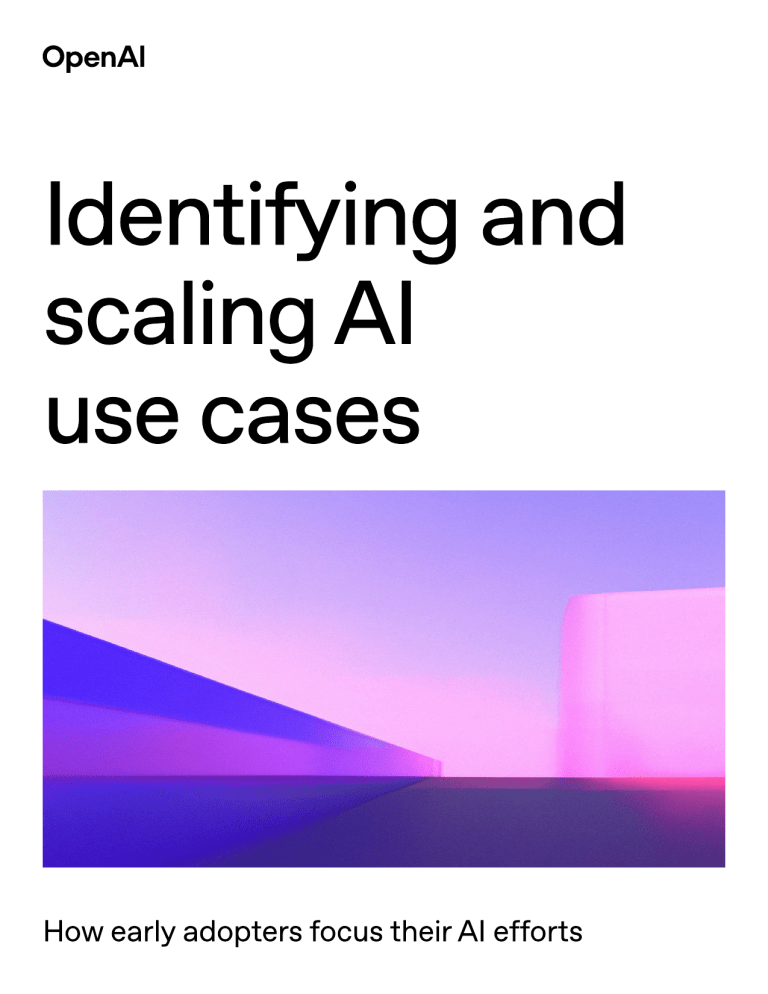 Identifying and Scaling AI Use Cases: A Guide for Early Adopters