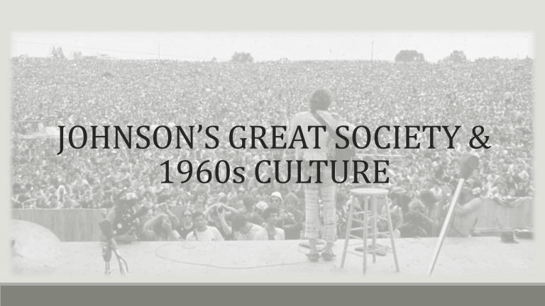 Johnson's Great Society & 1960s Culture