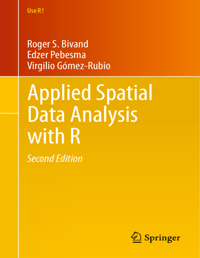Applied Spatial Data Analysis with R: Second Edition