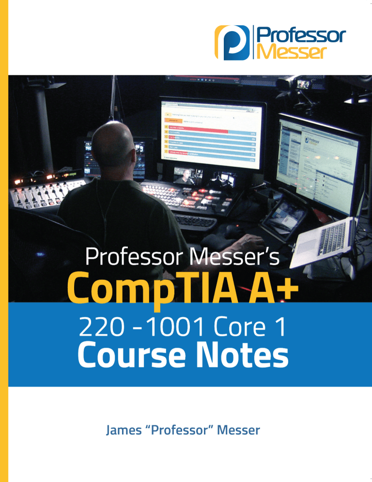 CompTIA 220-1001 Core 1 A+ Certification Course Notes