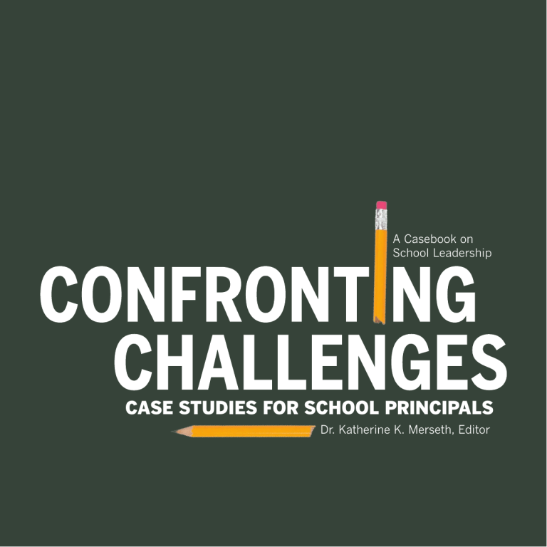 Confronting Challenges: Case Studies for School Principals
