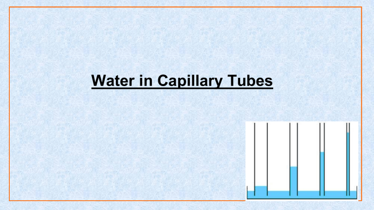 Soil Physics: Water in Capillary Tubes and Retention