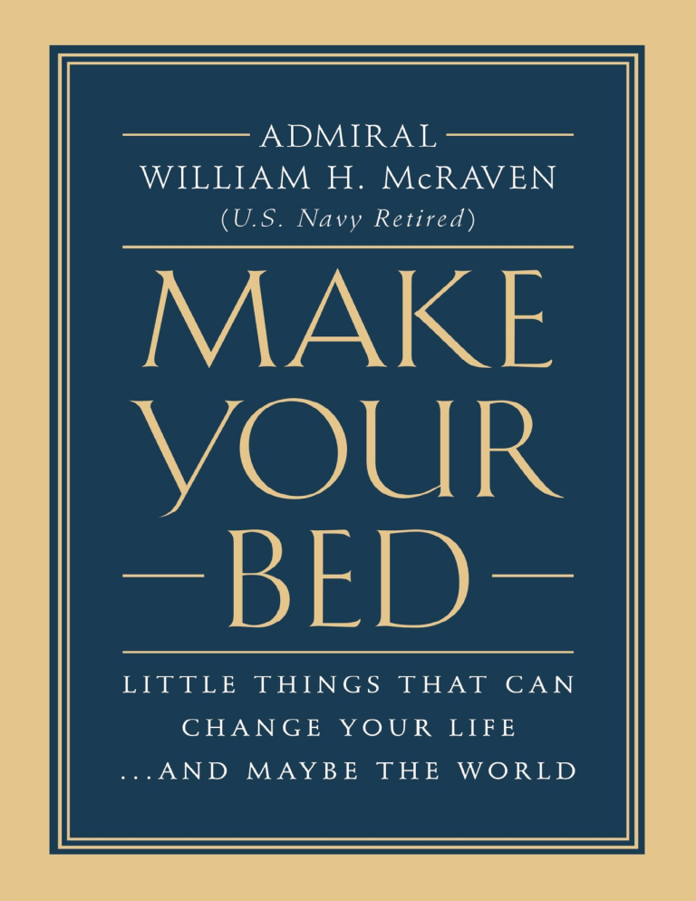 Make Your Bed by Admiral McRaven