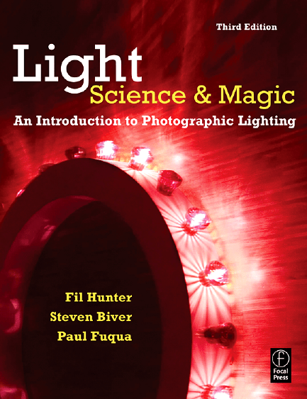 Light—Science & Magic: Photographic Lighting Textbook
