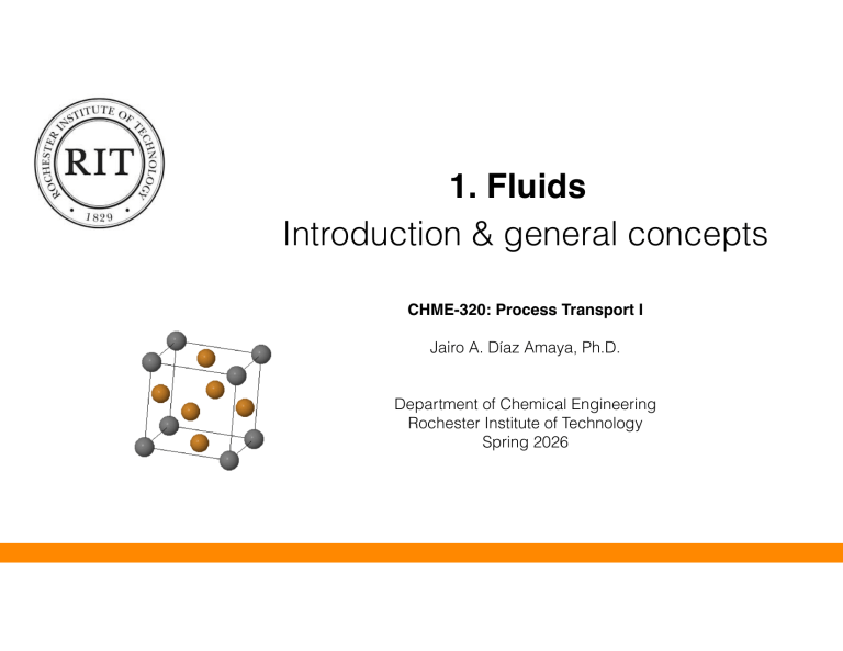 Process Transport I: Fluid Mechanics Lecture Slides CHME-320