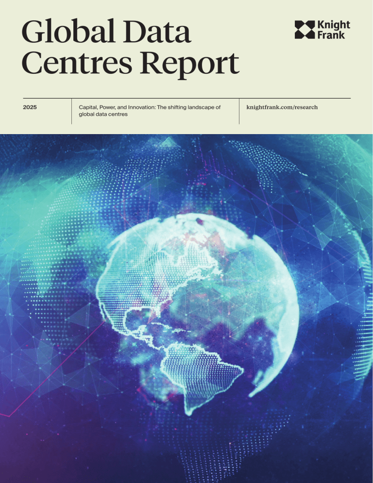 Global Data Centres Report 2025: Capital, Power, Innovation