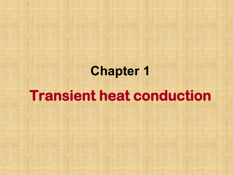 Transient Heat Conduction: Lumped System Analysis and 1-D Solutions