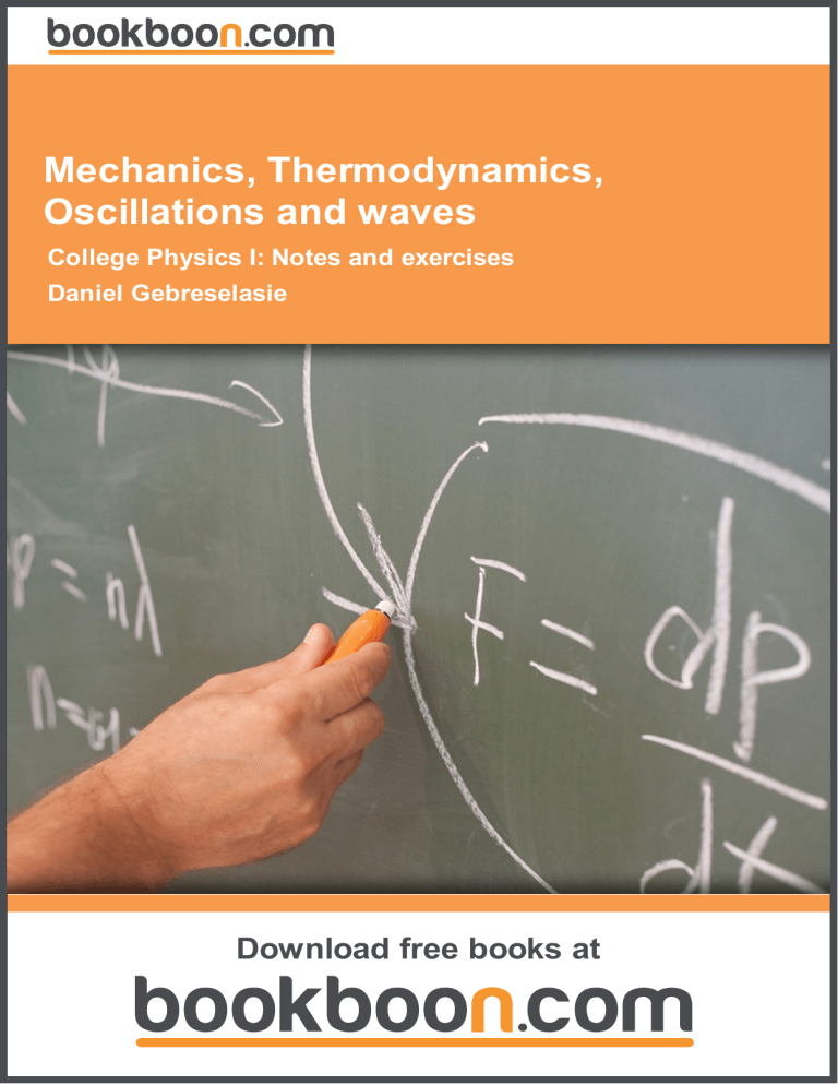 College Physics I: Mechanics, Thermodynamics, Oscillations & Waves