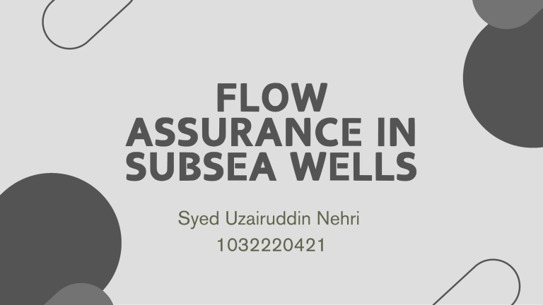 Flow Assurance in Subsea Wells: Challenges & Solutions