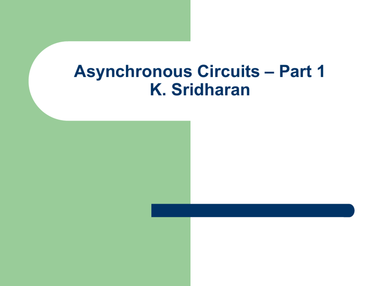 Asynchronous Circuits – Part 1: Lecture Notes