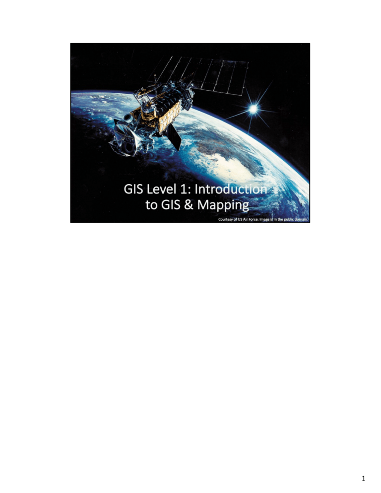 GIS Level 1: Introduction to GIS & Mapping