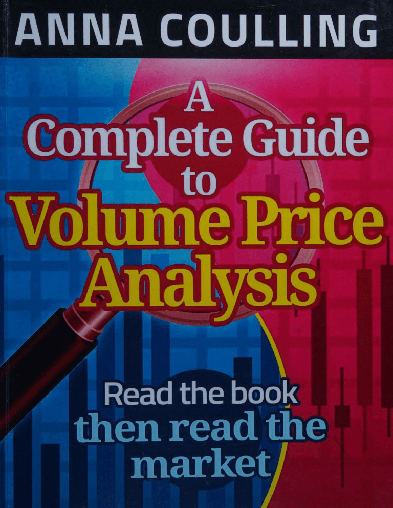 A Complete Guide to Volume Price Analysis by Anna Coulling