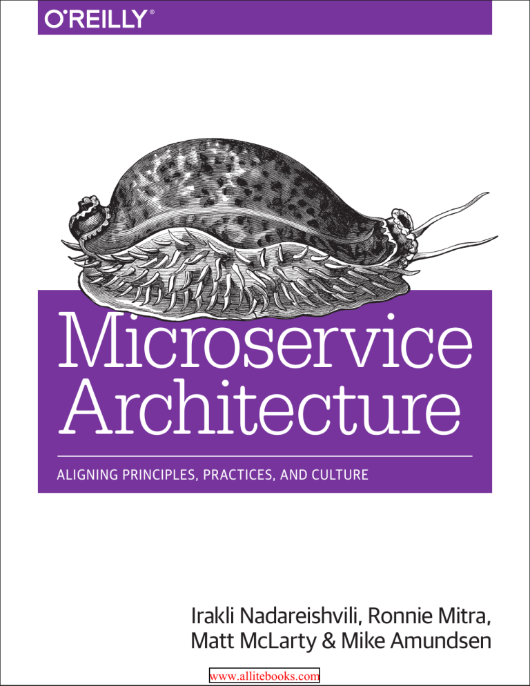 Microservice Architecture: Principles, Practices, and Culture