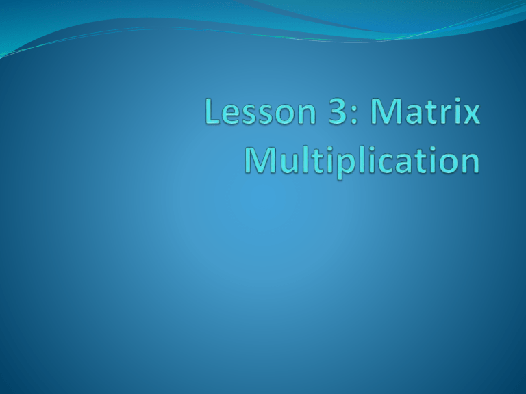 Matrix Multiplication Lesson: Rules & Examples