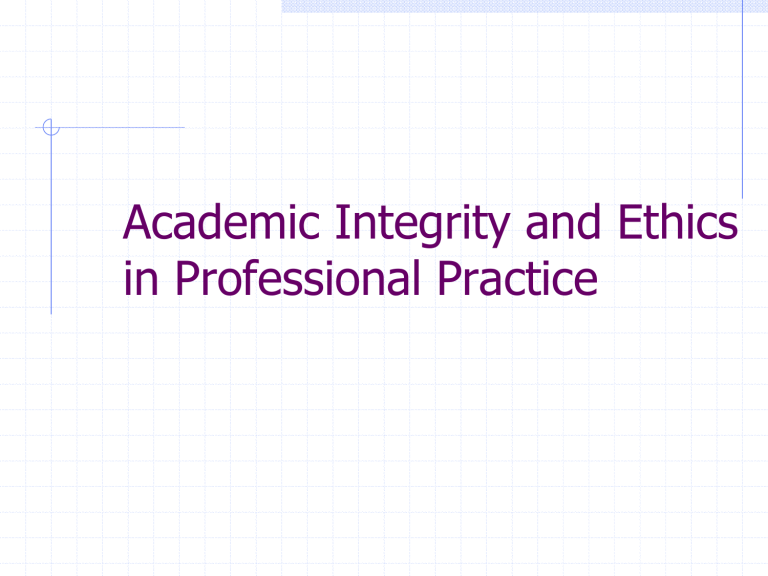 Academic Integrity and Ethics in Professional Practice