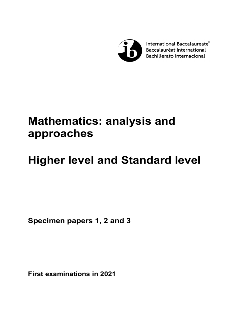 IB Mathematics Analysis and Approaches Specimen Papers 2021
