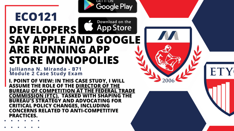 ECO121 Case Study: Apple & Google App Store Monopolies