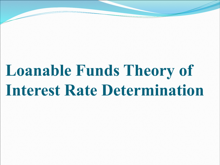 Loanable Funds Theory of Interest Rate Determination