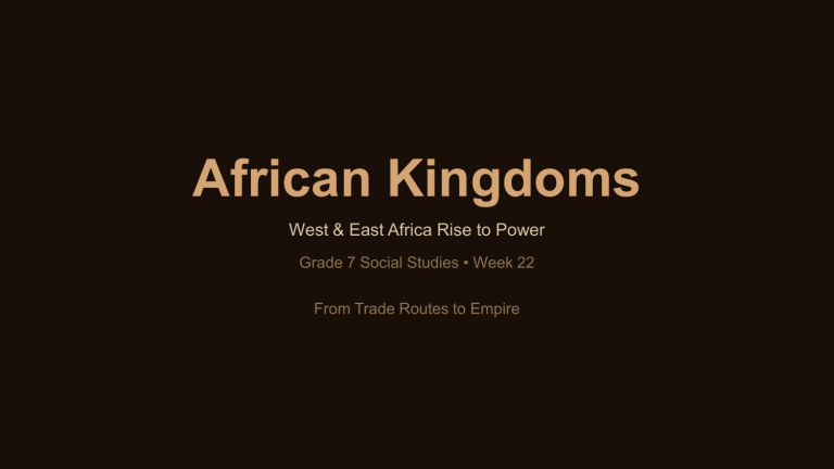 African Kingdoms: West & East Africa Empires - Grade 7 Social Studies