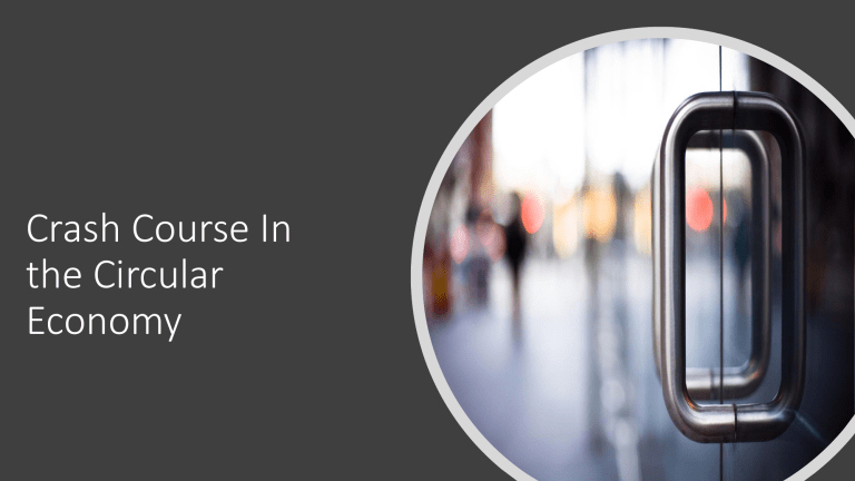 Crash Course: Circular Economy Basics