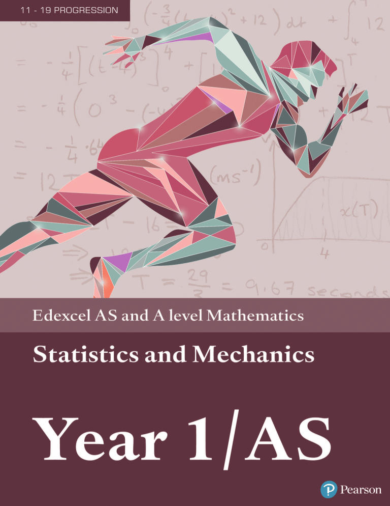 Edexcel AS/A Level Maths: Statistics & Mechanics Year 1/AS Textbook