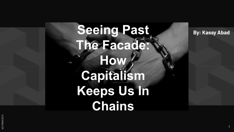 Seeing Past The Facade: How Capitalism Keeps Us In Chains