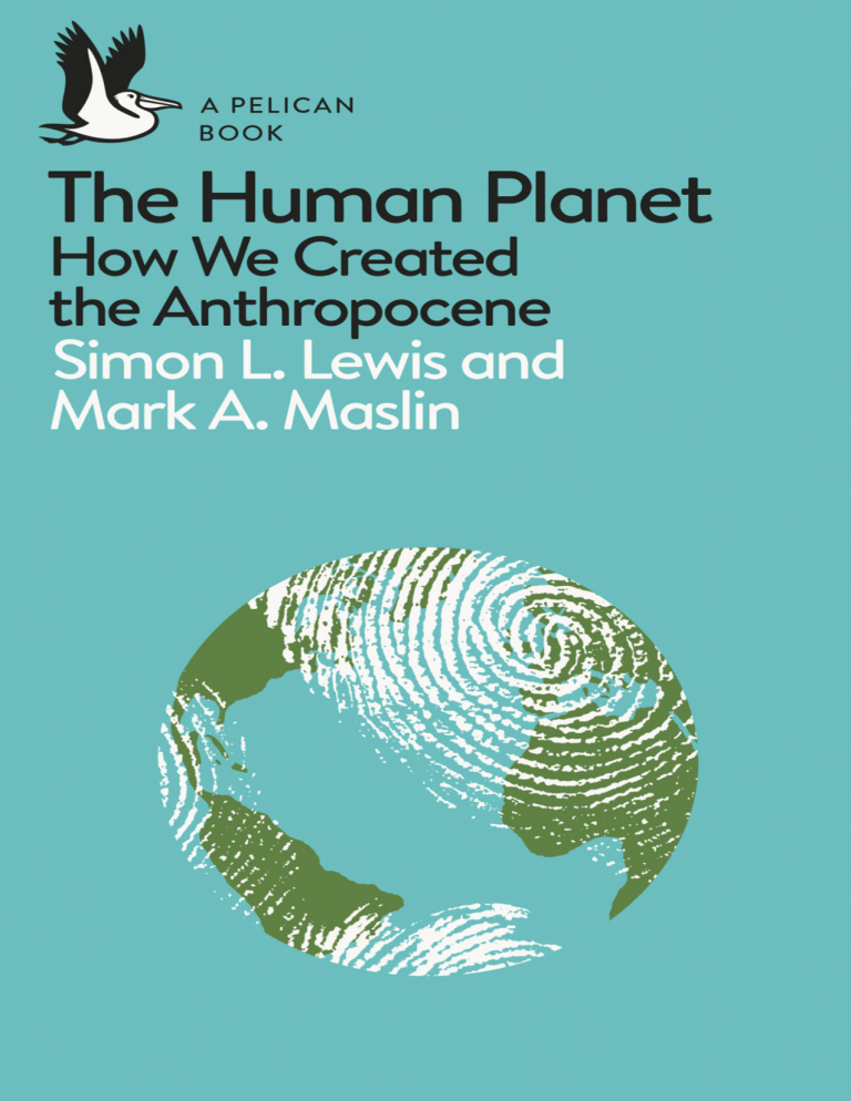 The Human Planet: How We Created the Anthropocene
