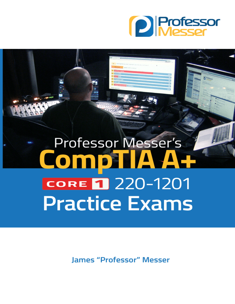 Professor Messer’s CompTIA A+ Core 1 Practice Exams 220-1201