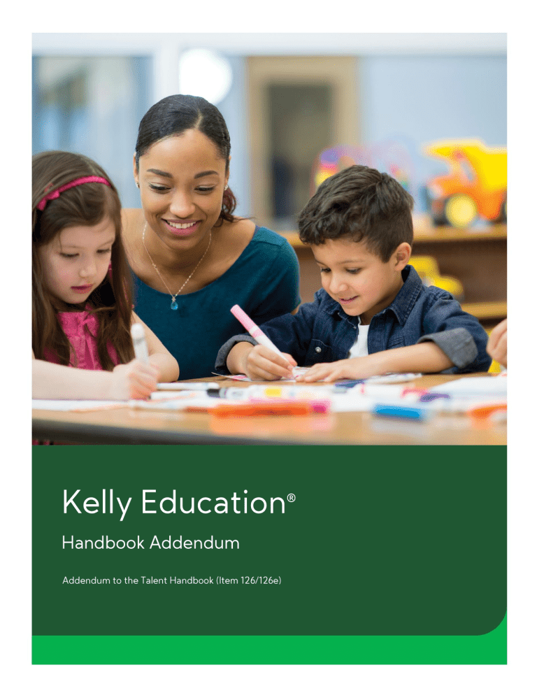 Kelly Education Handbook Addendum - Talent Guidelines & Policies