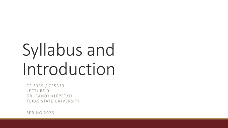 CS 3339/CS5339 Syllabus & Introduction - Texas State University
