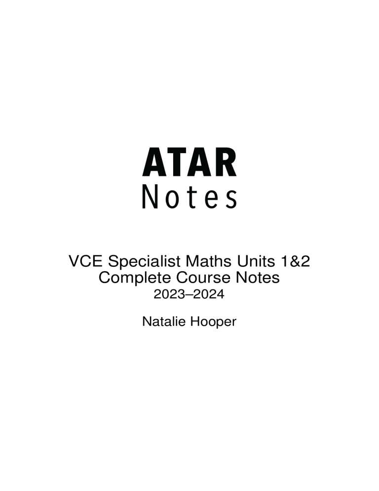 ATAR Notes VCE Specialist Maths Units 1&2 Course Notes
