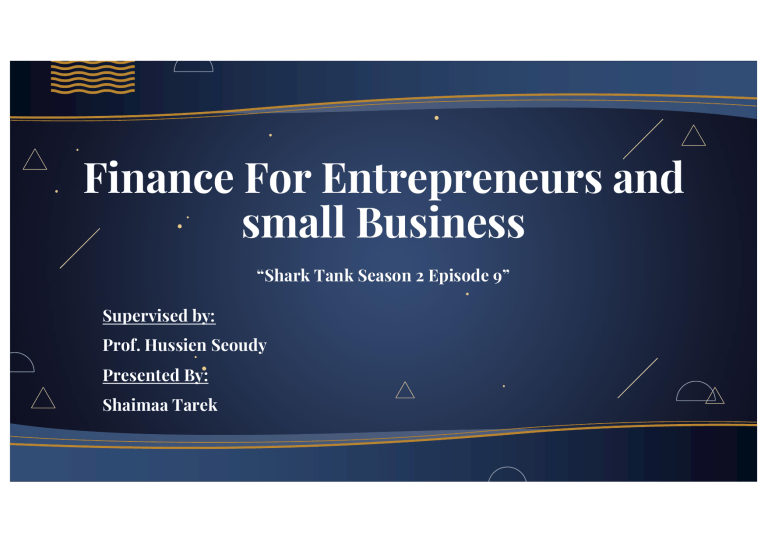 Finance for Entrepreneurs & Small Business: Shark Tank Season 2 Episode ...