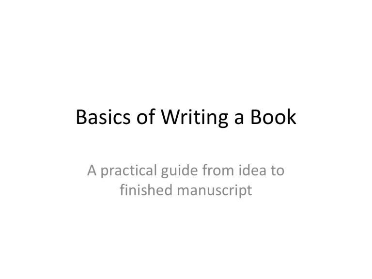 Basics of Writing a Book: A Practical Guide