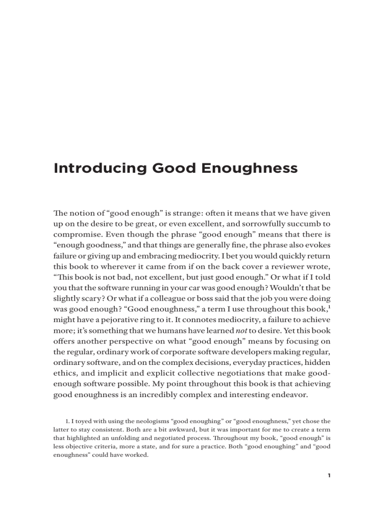 Introducing Good Enoughness: Software Development Practices